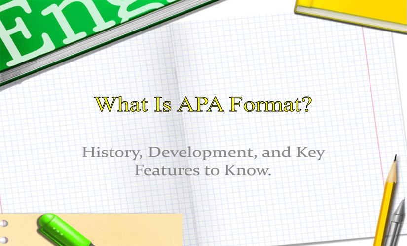 What Is APA Format History Development And Key Features Wr1ter