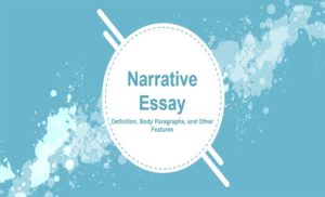 Narrative Essay: Definition, Key Features, and Body Paragraphs – Wr1ter