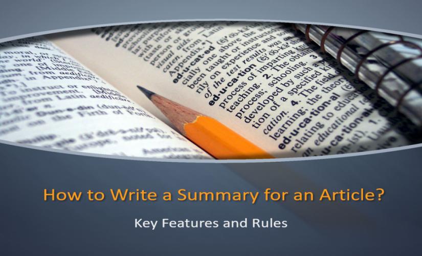 How To Write A Summary For An Article Key Features And Rules