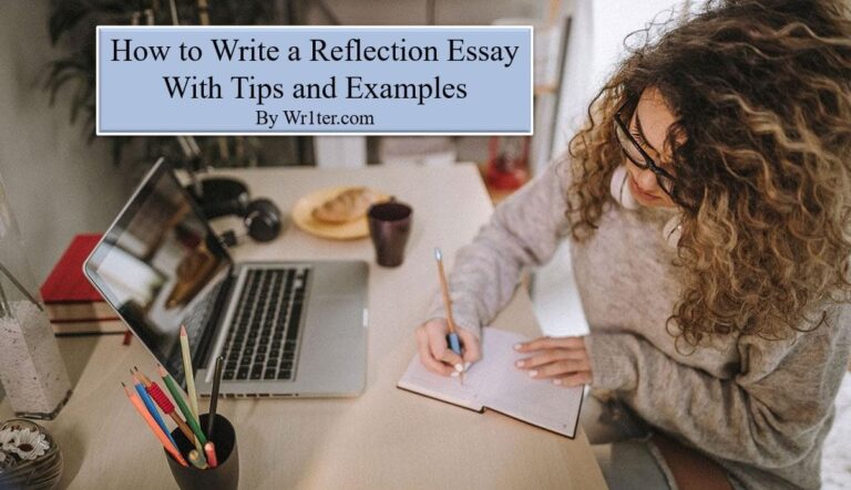 How to Write a Reflective Essay: Intro, Body, & Conclusion – Wr1ter