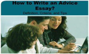 How to Write an Advice Essay: Definition, Criteria, & Tips – Wr1ter