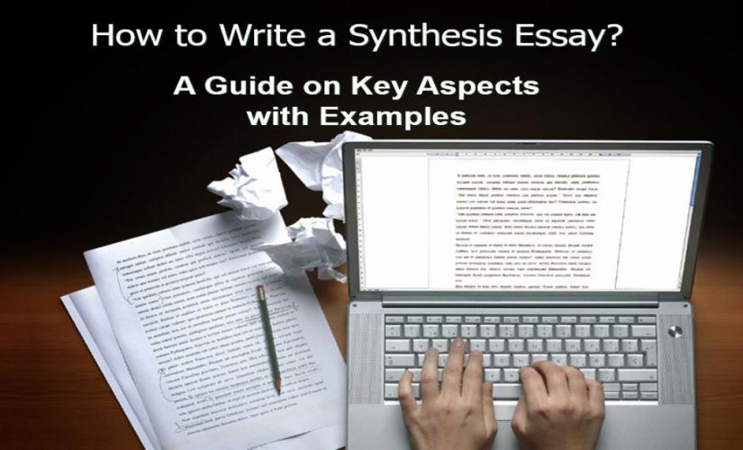 How To Write A Synthesis Essay A Guide On Key Aspects With Examples 