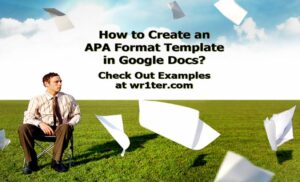 How to Create an APA Format Template in Google Docs With Examples – Wr1ter