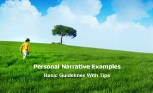 Free Personal Narrative Examples: Basic Guidelines With Tips – Wr1ter
