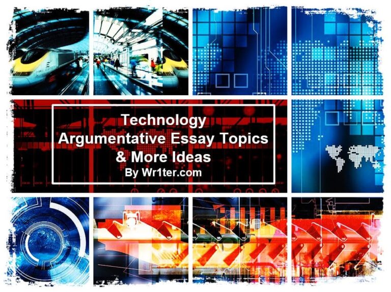 570 Technology Argumentative Essay Topics & Ideas – Wr1ter