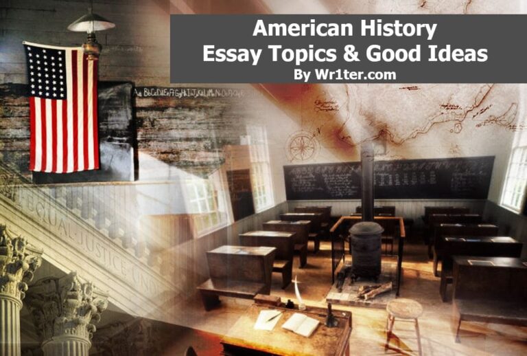 563 American History Essay Topics & Good Ideas – Wr1ter