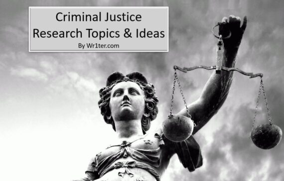 315 Criminal Justice Research Topics & Ideas – Wr1ter
