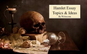 370 Hamlet Essay Topics & Ideas – Wr1ter