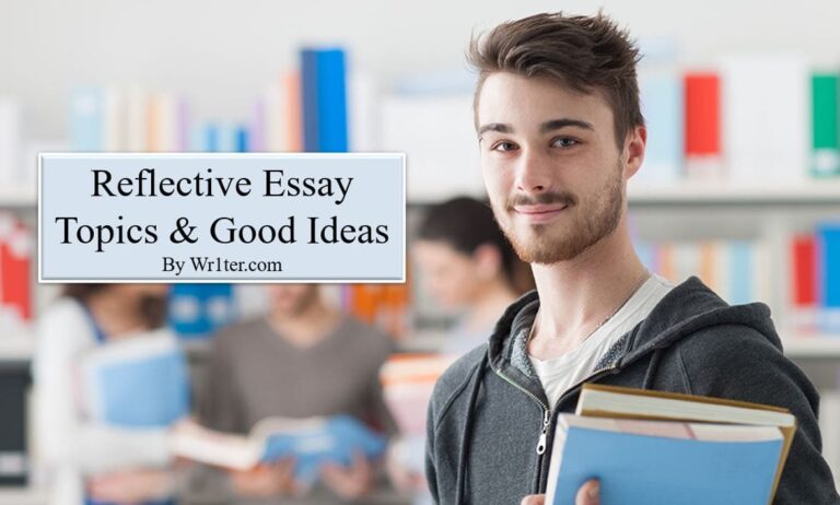588 Reflective Essay Topics & Good Ideas – Wr1ter