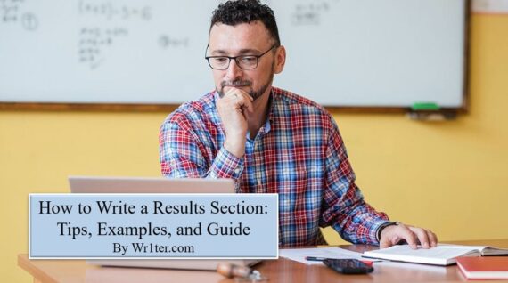 How to Write a Results Section: Tips, Examples, and Guide – Wr1ter