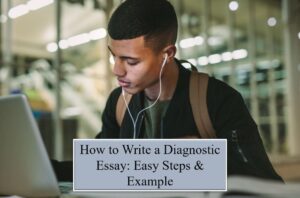 How to Write a Diagnostic Essay Wisely & Examples – Wr1ter