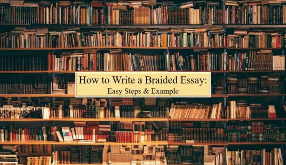 How to Write a Braided Essay: Easy Steps & Examples – Wr1ter